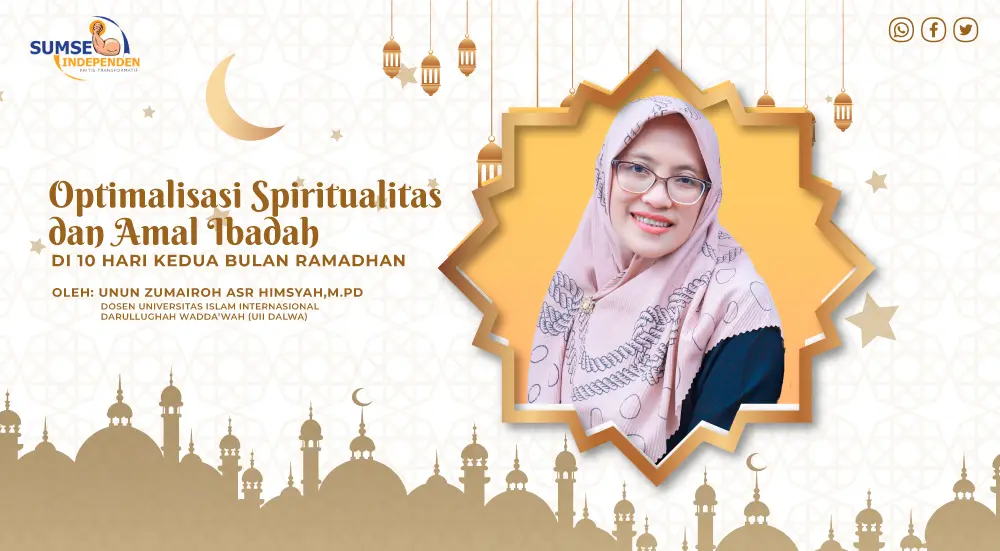 Optimalisasi Spiritualitas dan Amal Ibadah di 10 hari kedua bulan ...
